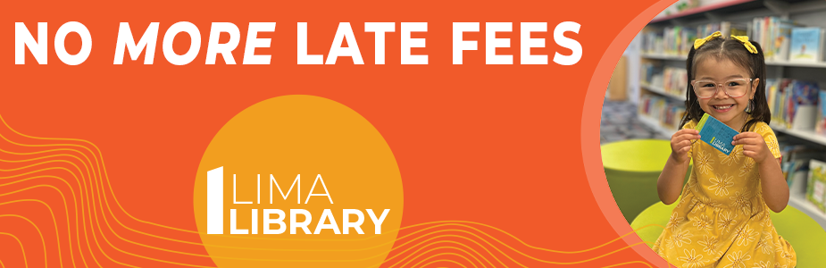 No More Late Fees | Lima Public Library